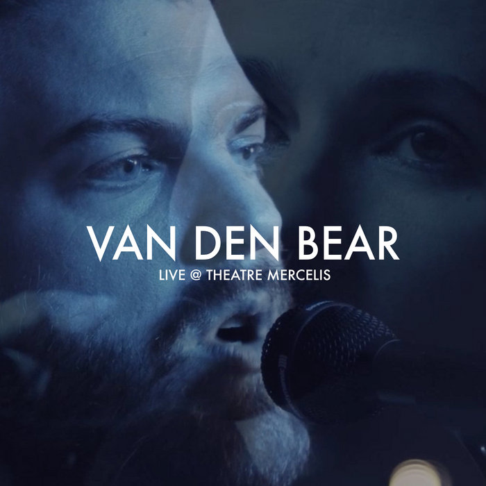 Live @ Theatre Mercelis | van den Bear