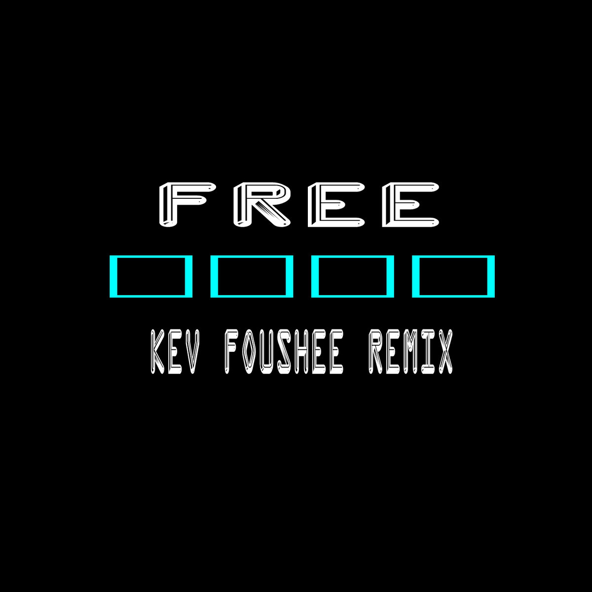 Free - Kev Foushee Rework | KEV FOUSHEE