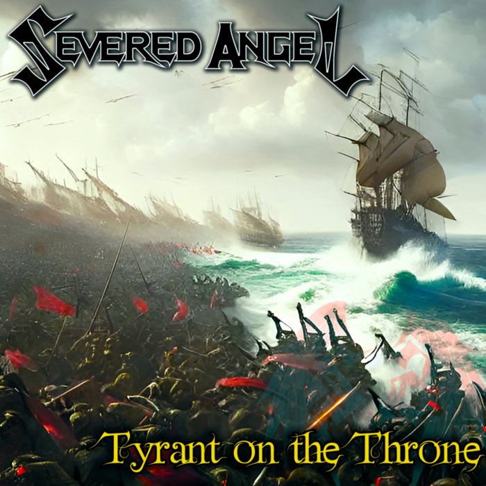 Tyrant On The Throne | Severed Angel