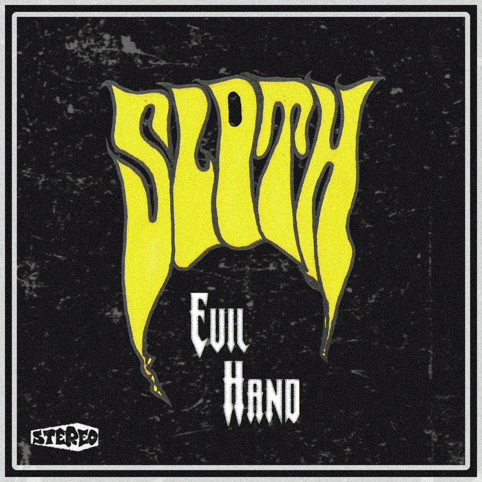 Evil Hand (Single) | SLOTH