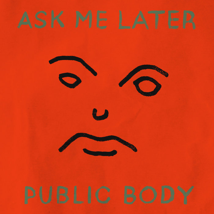 Ask Me Later | Public Body