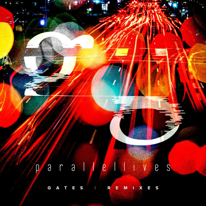 Parallel Lives Remixes | gates