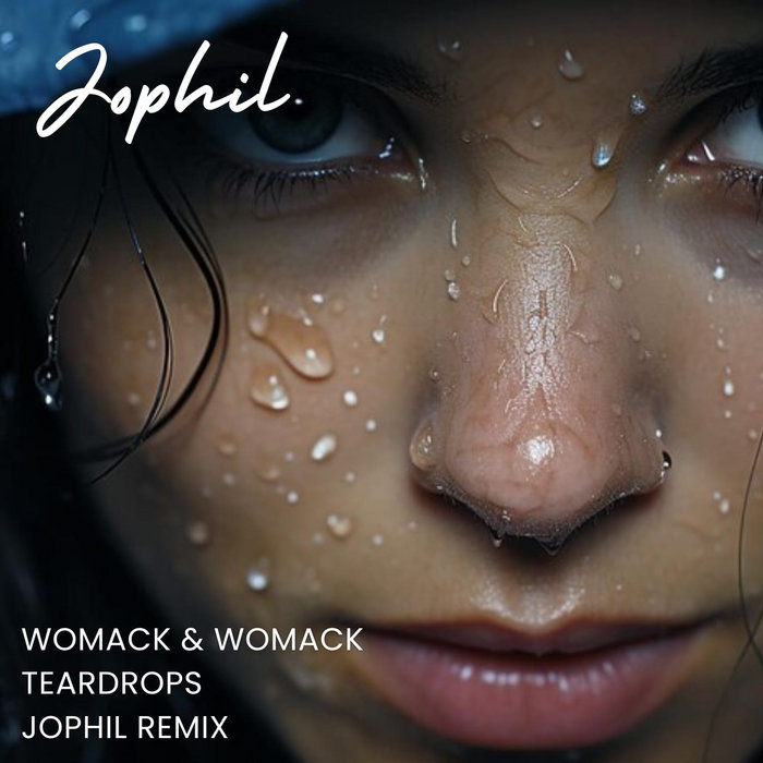 Womack & Womack - Teardrops (Jophil Remix) | Jophil