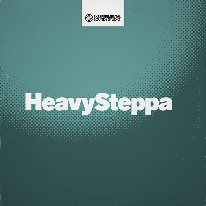 Heavy Steppa | Ekss
