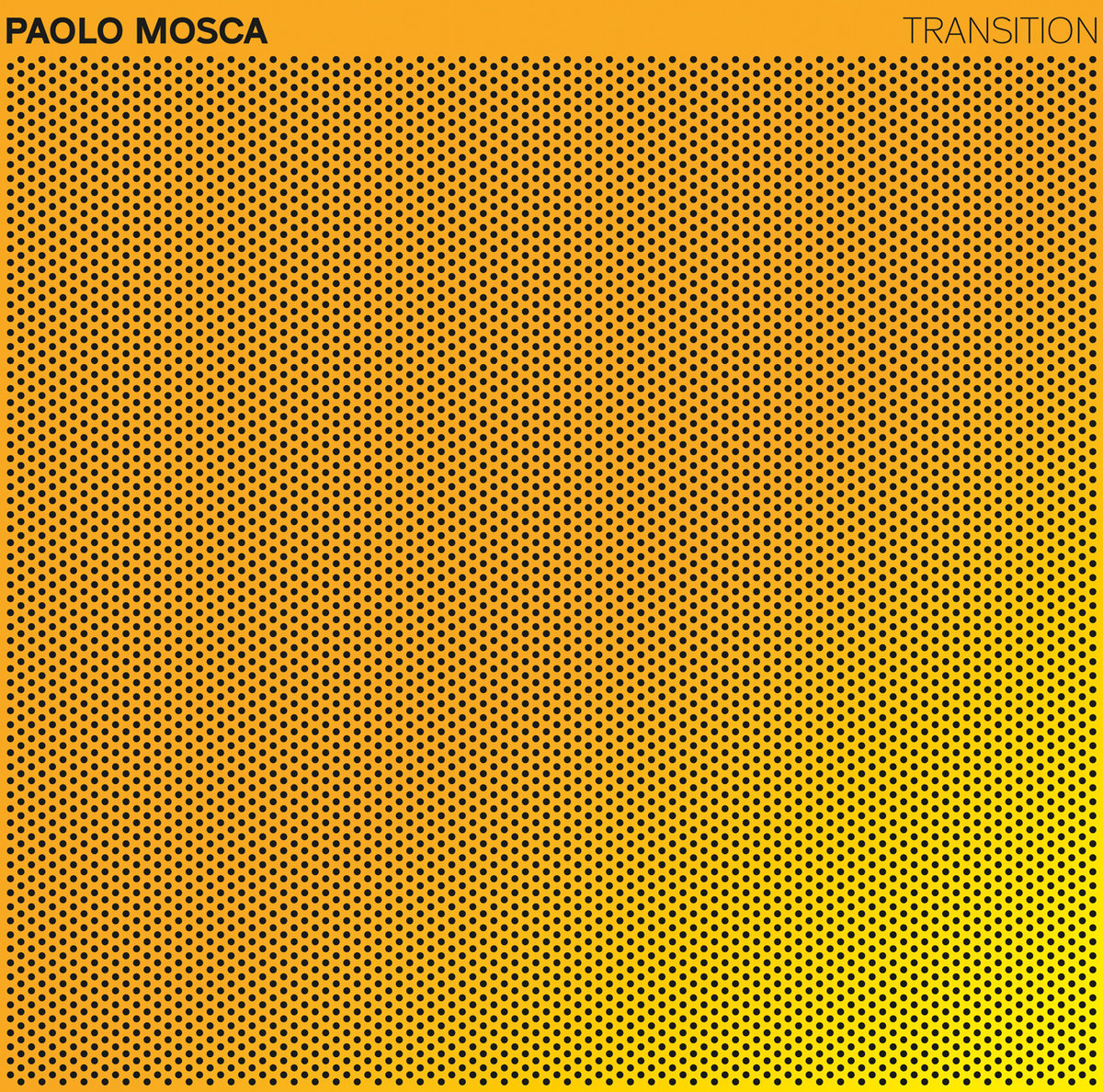 Transition (vinyl available) | Paolo Mosca | SLOW LIFE