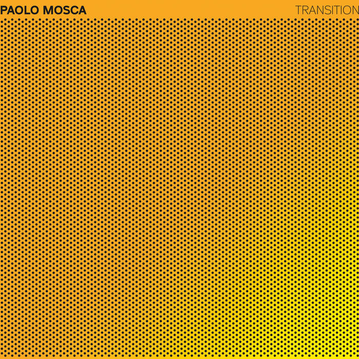 Transition (vinyl available) | Paolo Mosca | SLOW LIFE