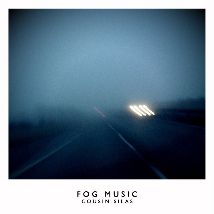 Fog Music (Deluxe Edition) | Cousin Silas