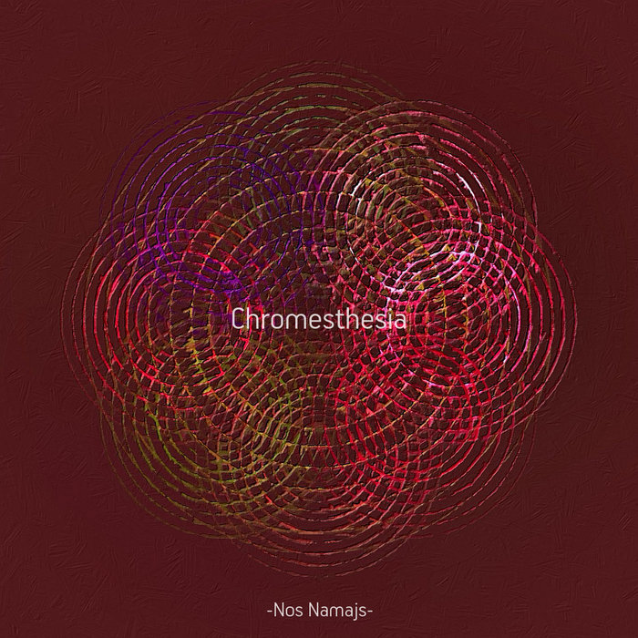 Chromesthesia | Nos Namajs | Plus Timbre