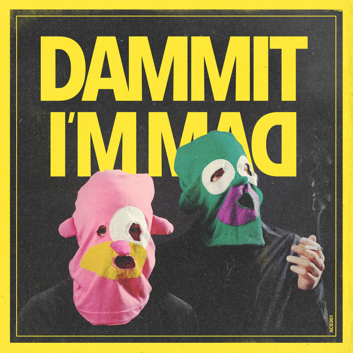 Dammit I'm Mad | Dammit I'm Mad