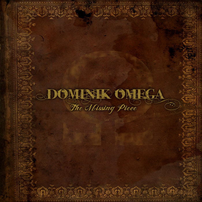 The Missing Piece | Dominik Omega