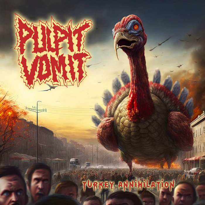Turkey Annihilation | Pulpit Vomit