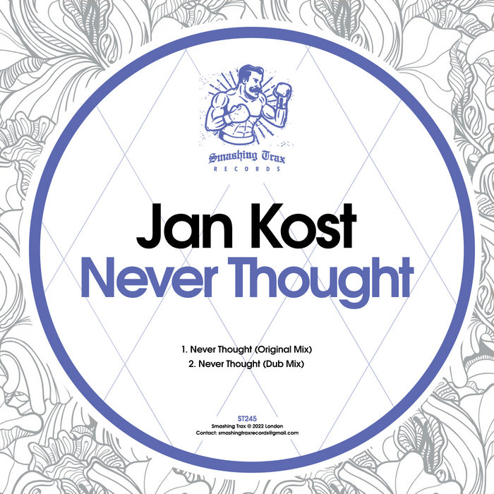 JAN KOST - Never Tought [ST245] | Smashing Trax