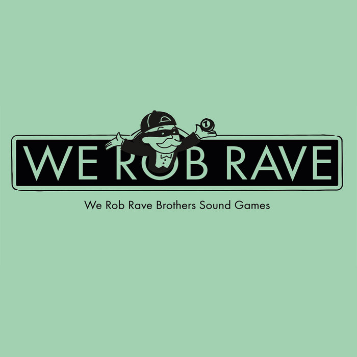 WE ROB RAVE 7 | WE ROB RAVE | Pzg & Dubsknit