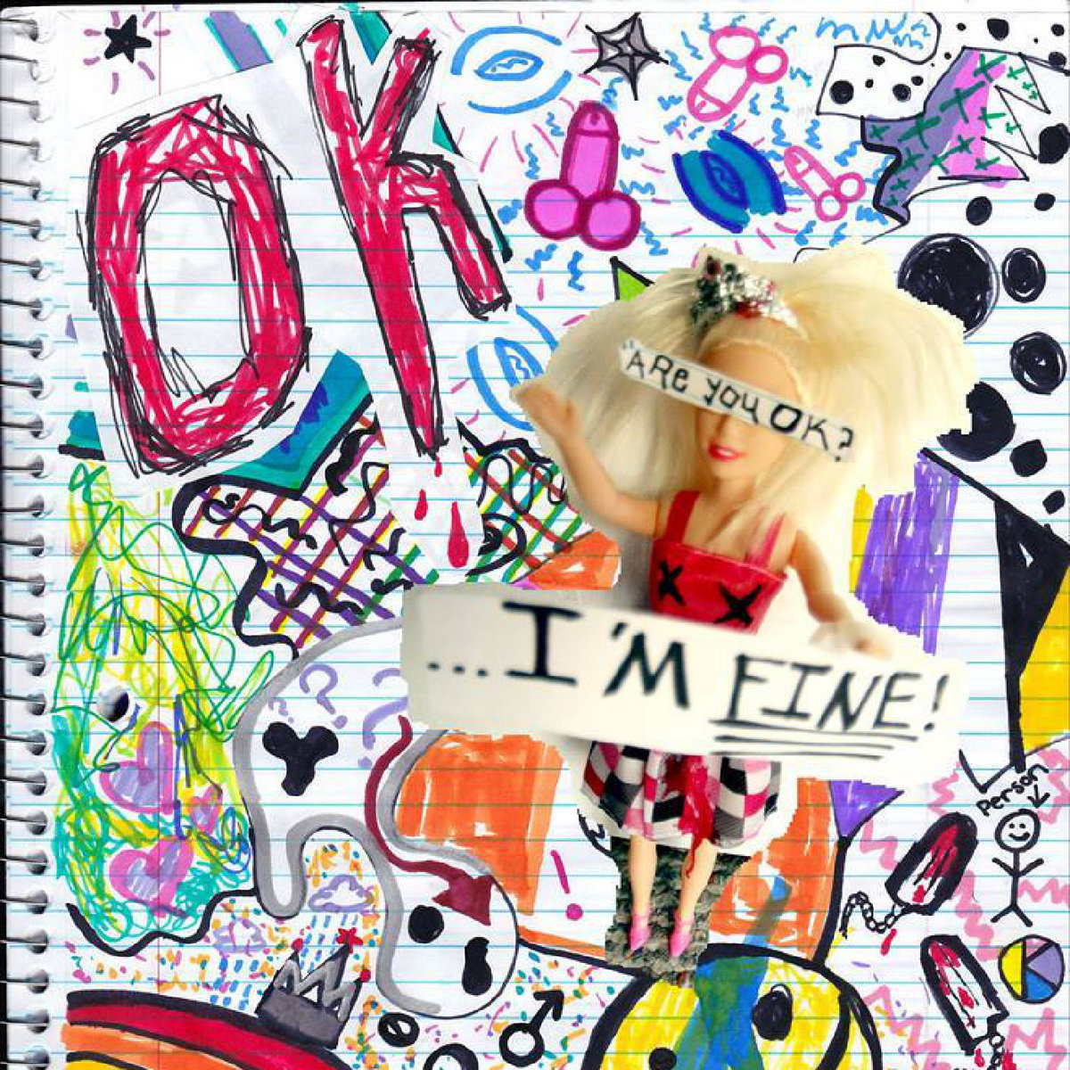 Are you OK?...I'M FINE! | OK