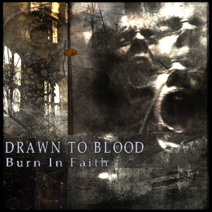 Burn In Faith | Drawn To Blood