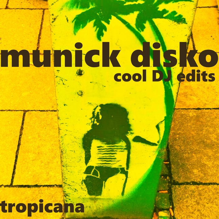 Tropicana | MUNICK DISKO EDITS
