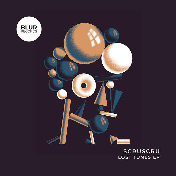 Lost Tunes EP | Scruscru | Blur Records