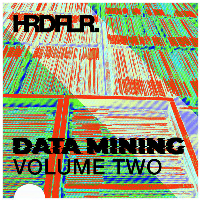 Data Mining Volume Two | HARDFLOOR
