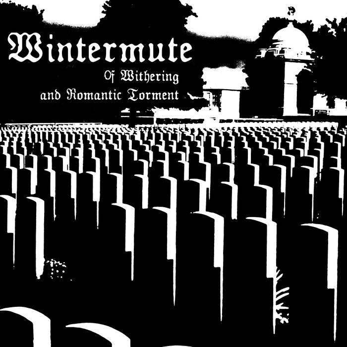 Of Withering and Romantic Torment | Wintermute