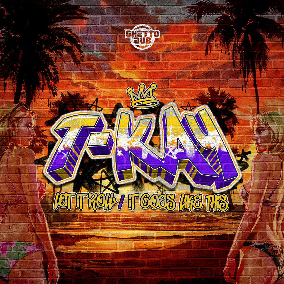 Let It Roll / It Goes Like This | T-Kay | Ghetto Dub Recordings