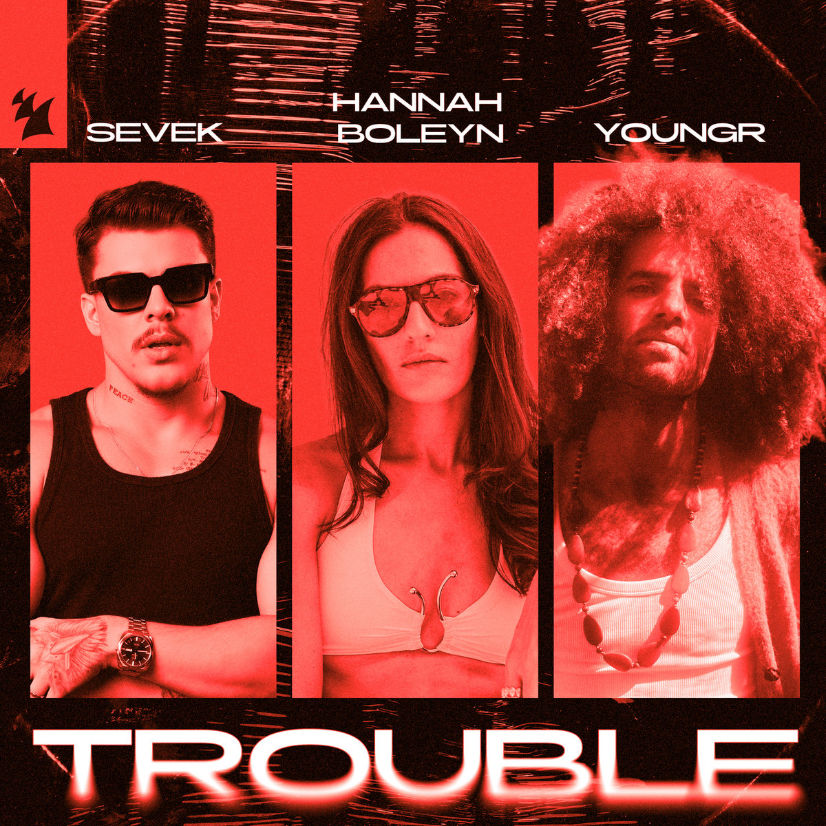 Trouble | Sevek x Hannah Boleyn x Youngr | Armada Music