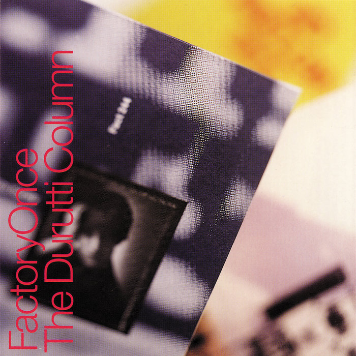 Vini Reilly | The Durutti Column