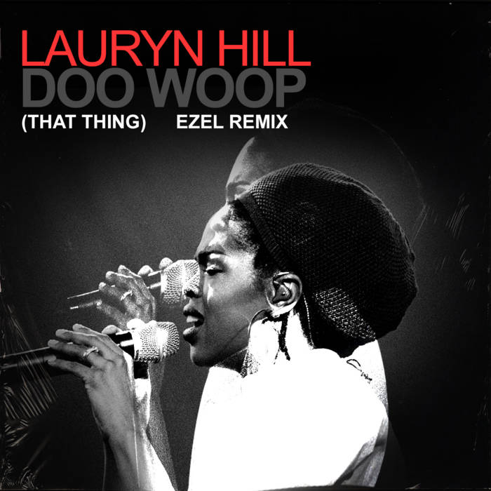 Doo Woop (That Thing) Ezel Remixes | Ezel