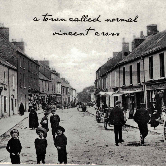 A Town Called Normal (2013) | Vincent Cross