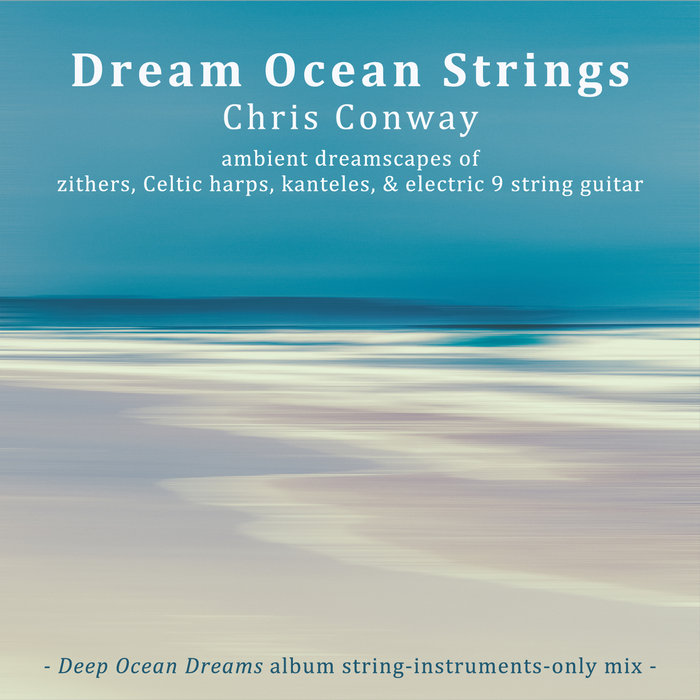 Dream Ocean Strings | Chris Conway New Age