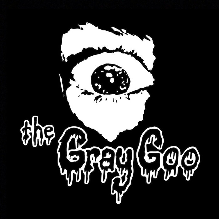The Gray Goo Demo | The Gray Goo