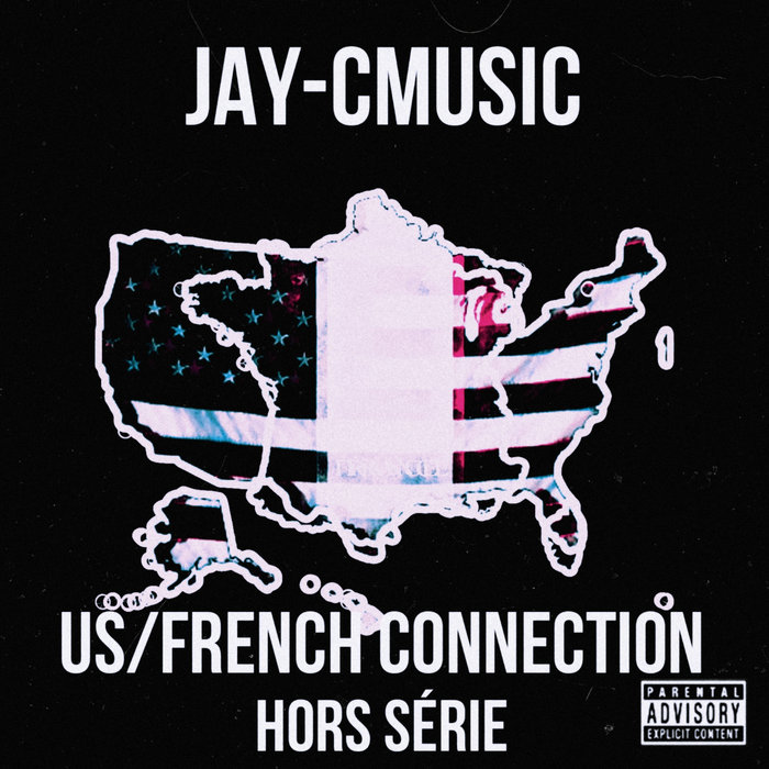 US/FRENCH CONNECTION MIXTAPE HORS SÉRIE | JAY-CMUSIC