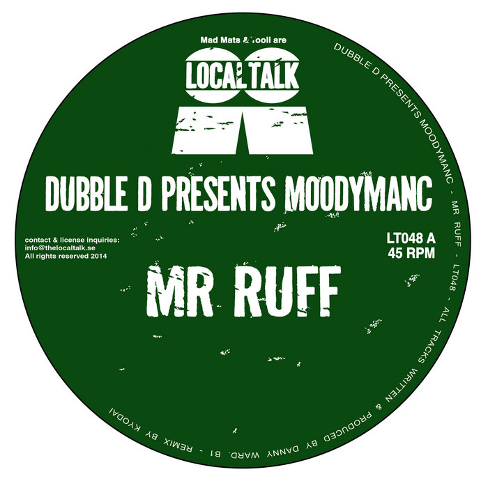Mr Ruff | Dubble D Presents Moodymanc | Local Talk