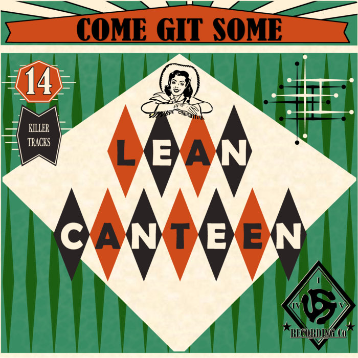 Come Git Some | Lean Canteen