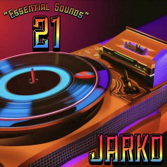 "Essential Sounds" 21 | JARKO
