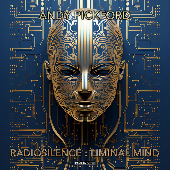 RadioSilence : Liminal Mind | Andy Pickford
