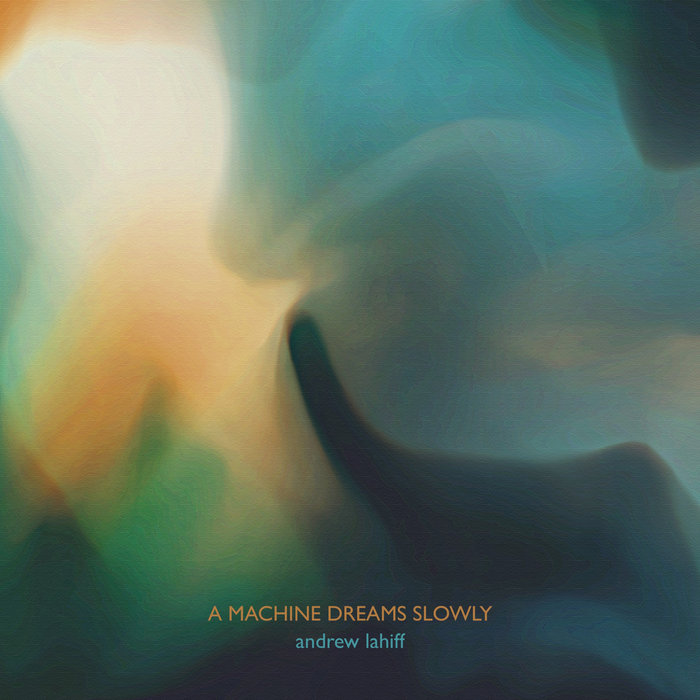 A Machine Dreams Slowly | Andrew Lahiff