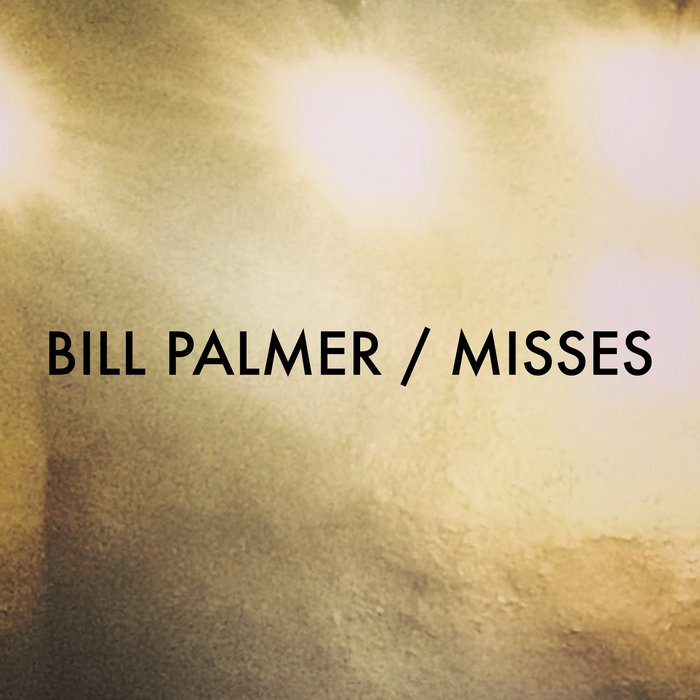 Misses | Bill Palmer