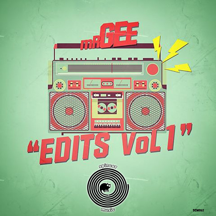 Mr Gee - Edits, Vol. 1 | SpinCat Music
