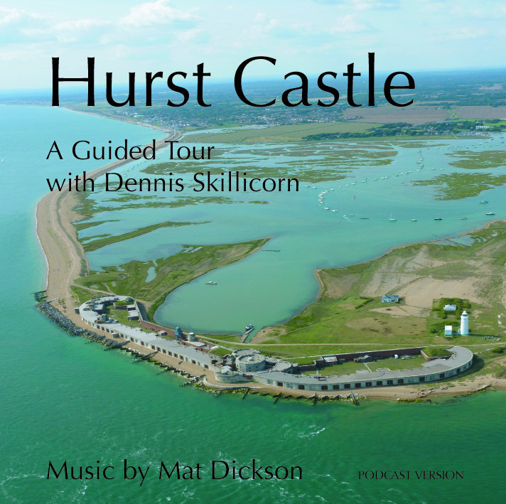 Hurst Castle – a guided tour | Dennis Skillicorn