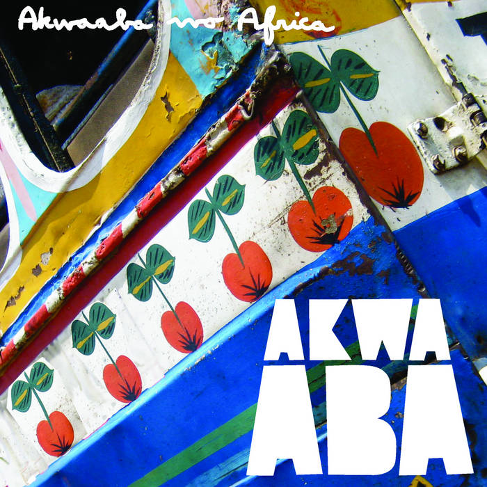 Akwaaba Wo Africa | Various Artists | Akwaaba Music