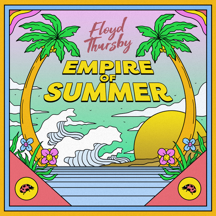 Empire of Summer (album, 2023) | Floyd Thursby