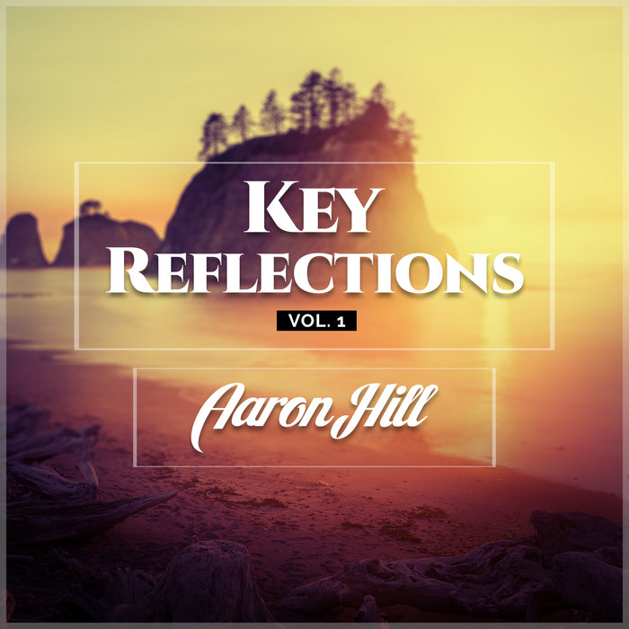 Key Reflections (Vol. 1) | Aaron Hill