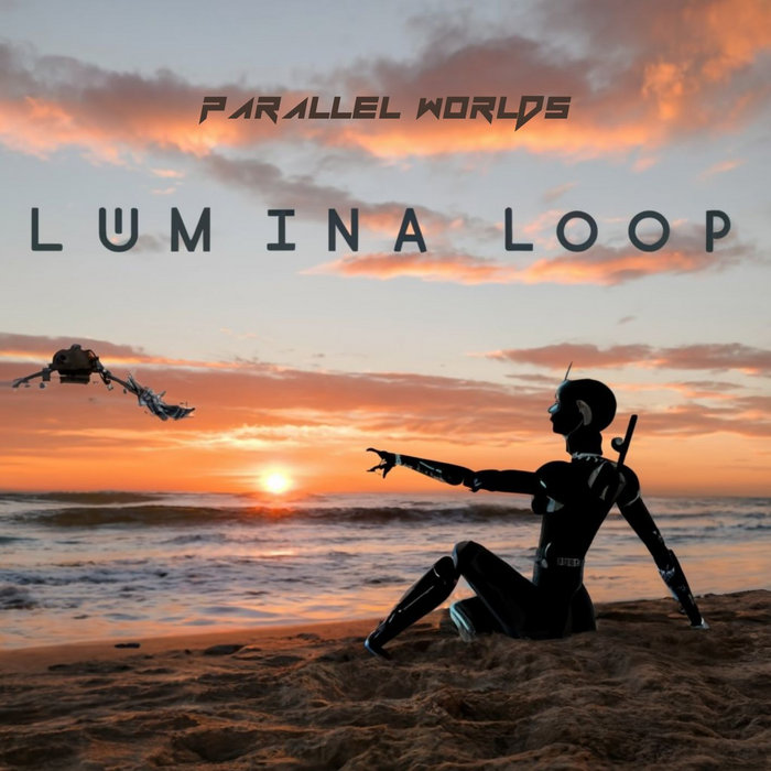 Parallel Worlds | Lumina Loop
