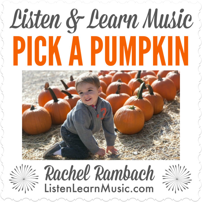 Pick a Pumpkin | Listen & Learn Music