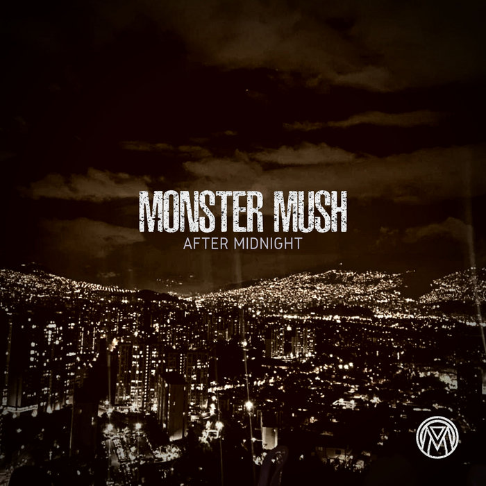 Monster Mush - After Midnight | Intensity Records | Monster Mush