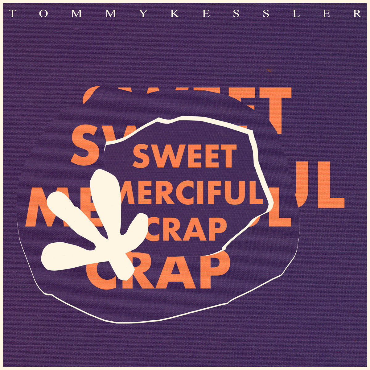Sweet Merciful Crap | Tommy Kessler