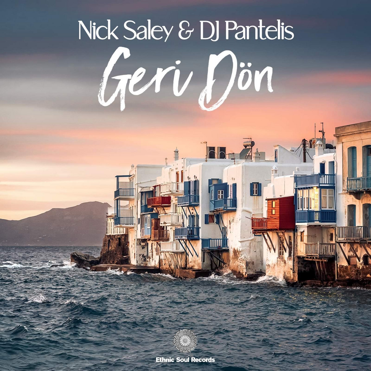 Nick Saley & DJ Pantelis - Geri Don | Ethno Electronica