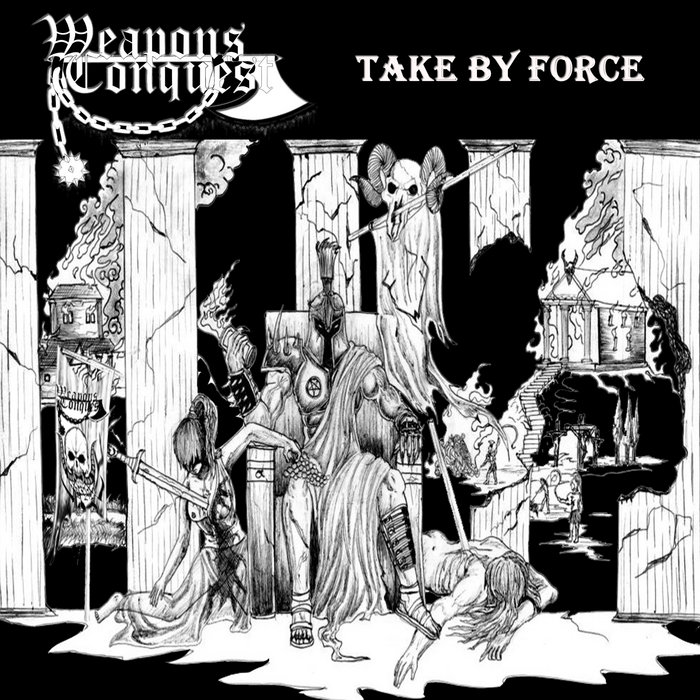 Take by Force | Weapons Conquest | metal blood producciones
