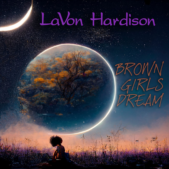 Brown Girls Dream | LaVon Hardison