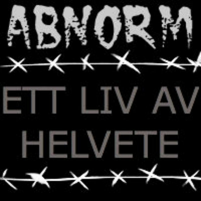 Ett Liv Av Helvete | Abnorm